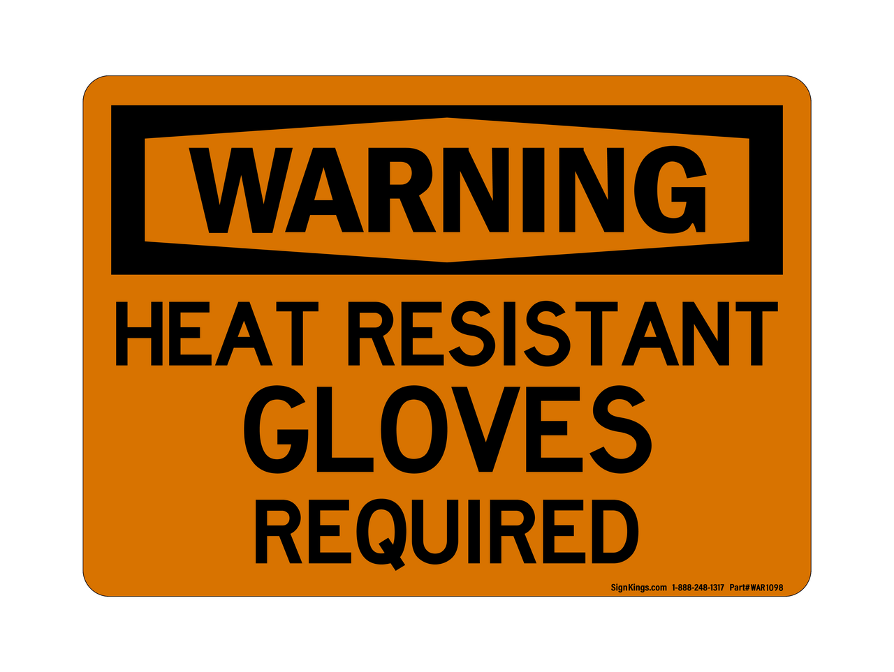 Heat Resistant Gloves Required, OSHA Warning Sign