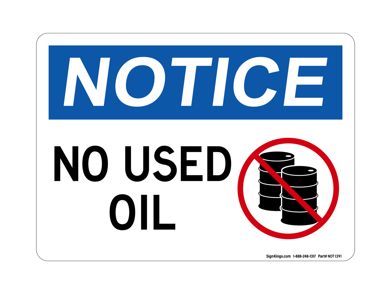 No Used Oil ( No Oil Barrel Symbol), OSHA Notice Sign