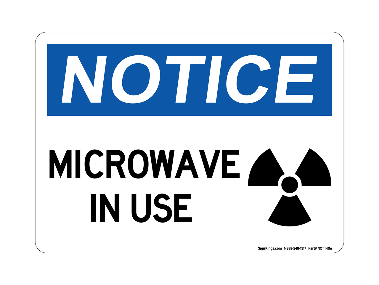 Microwave In Use (Radiation Symbol), OSHA Notice Sign