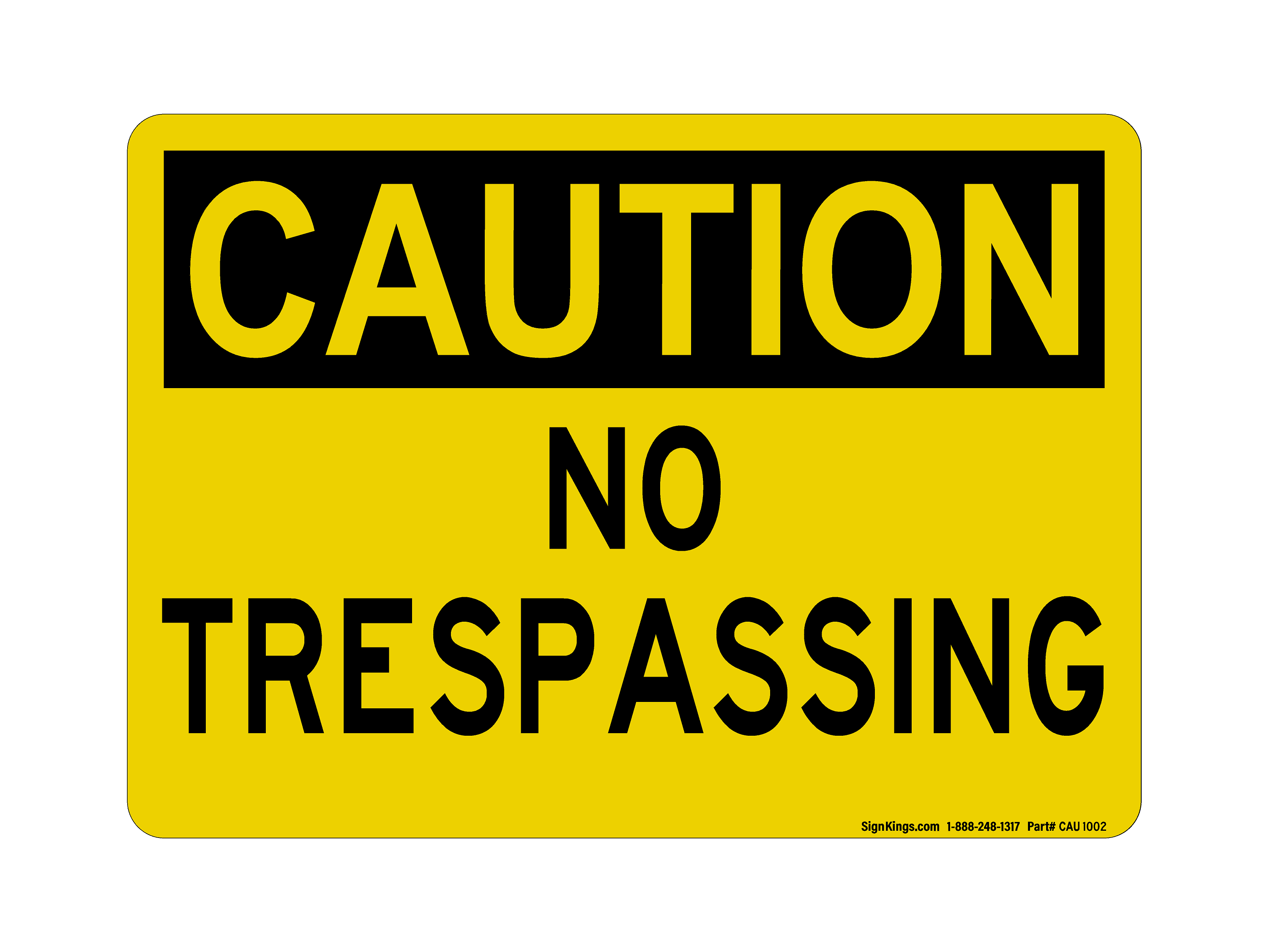 No Trespassing, OSHA Caution Sign