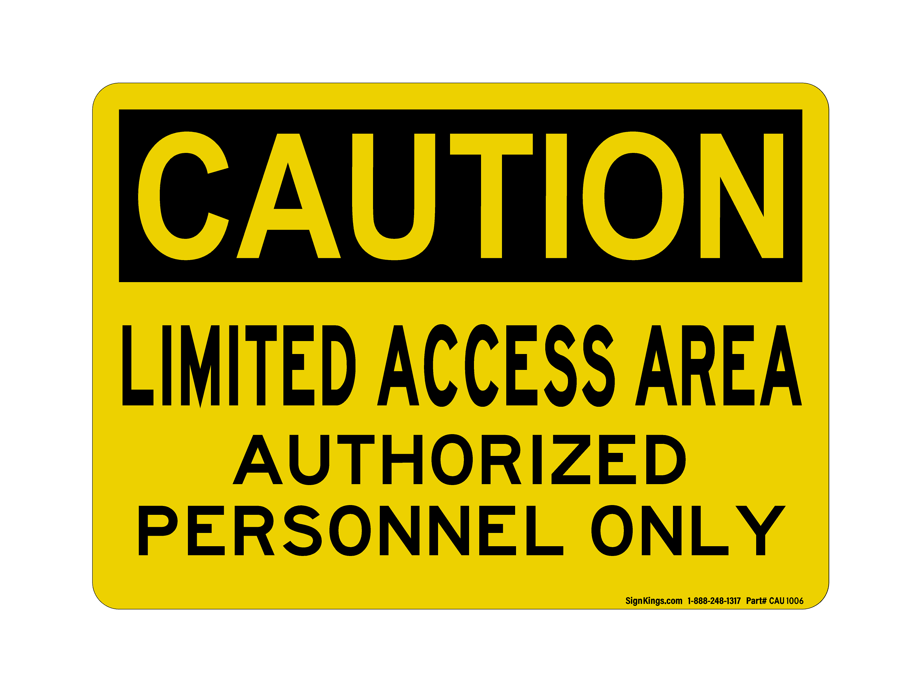 Limited Access Area Authorized Personnel Only, OSHA Caution Sign