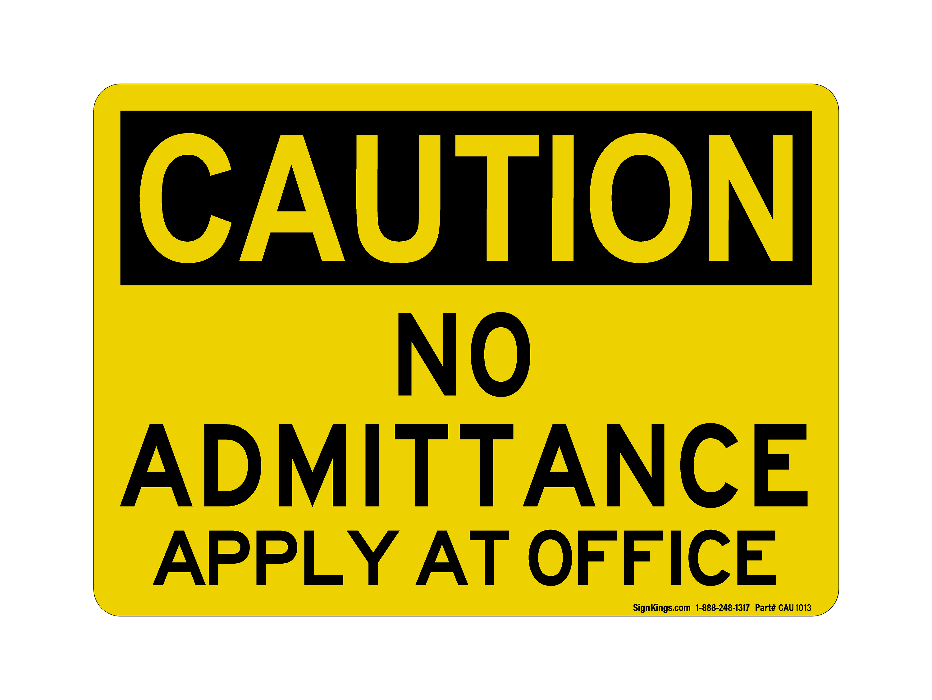 No Admittance Apply At Office, OSHA Caution Sign