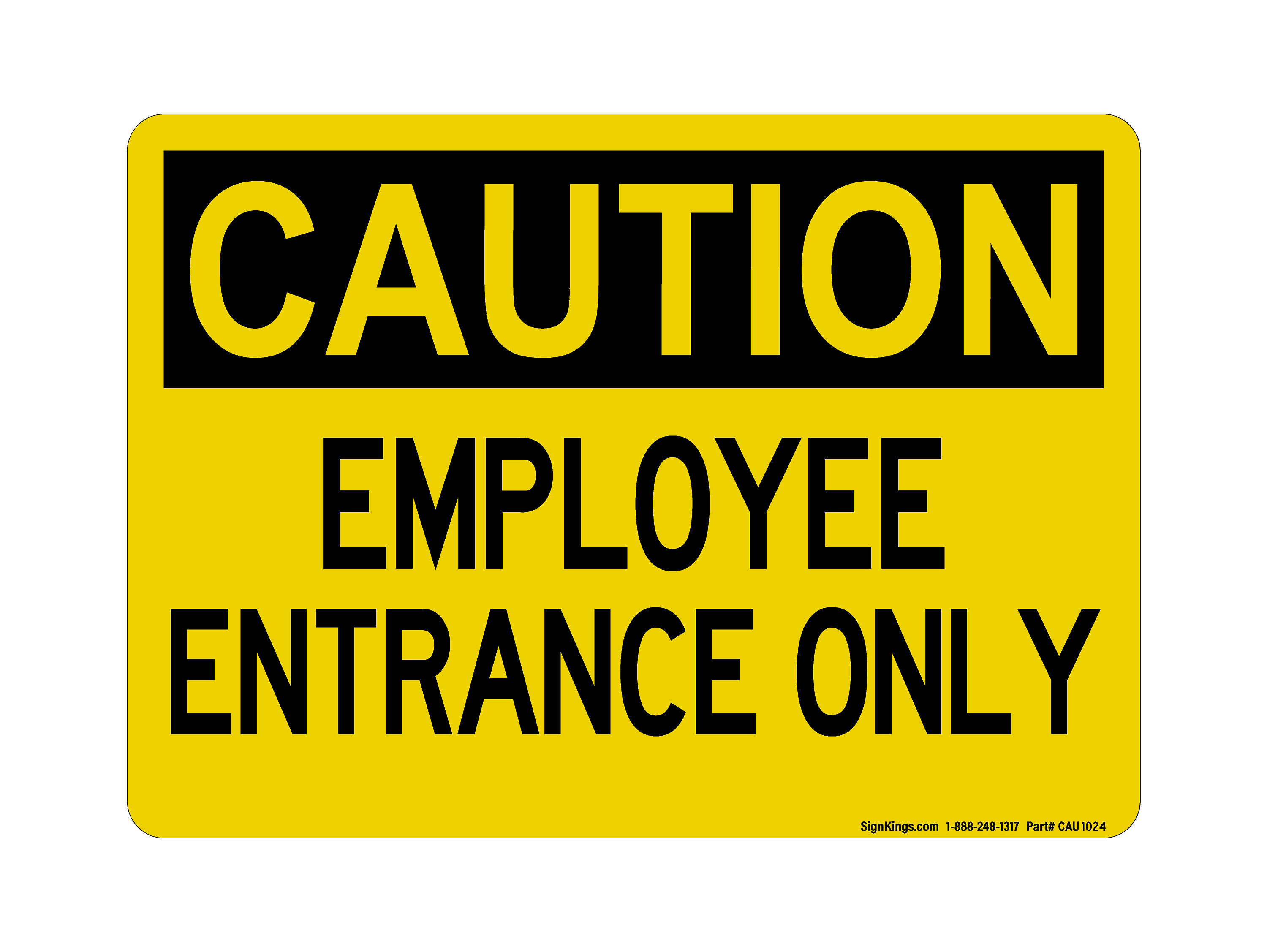 Employee Entrance Only, OSHA Caution Sign