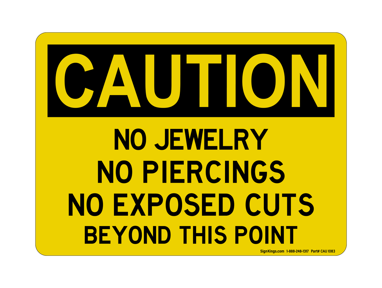 No Jewelry No Piercings No Exposed Cuts Beyond This Point, OSHA Caution ...