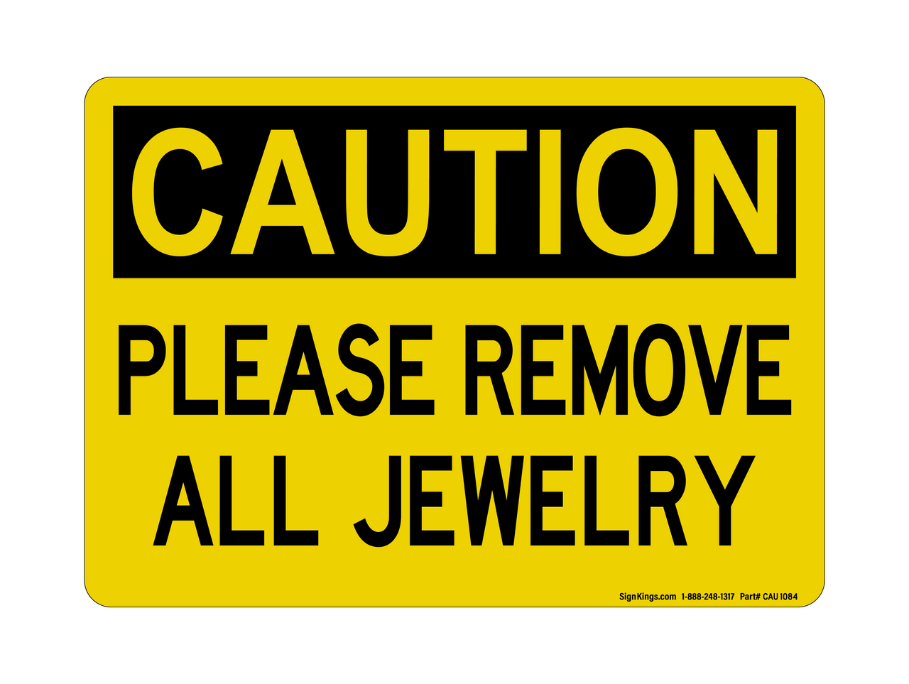 Please Remove All Jewelry, OSHA Caution Sign