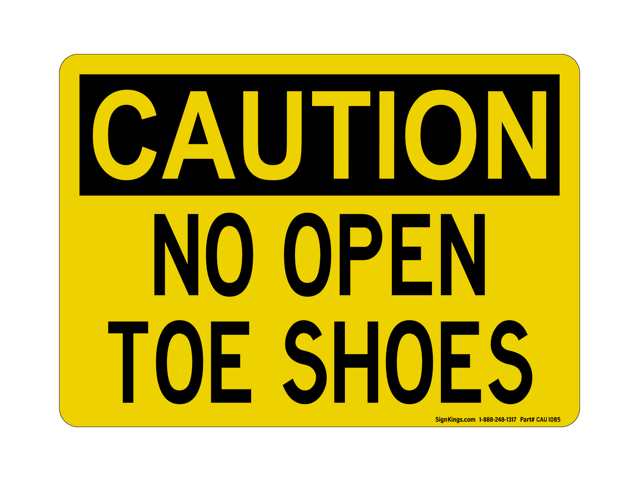 No Open Toe Shoes, OSHA Caution Sign