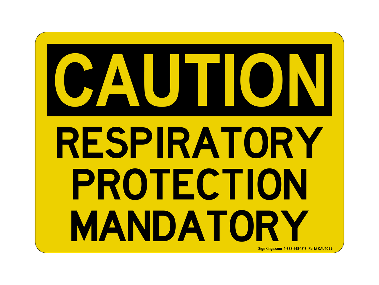 Respiratory Protection Mandatory, OSHA Caution Sign