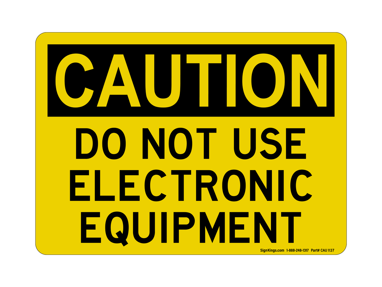 Do Not Use Electronic Equipment, OSHA Caution Sign