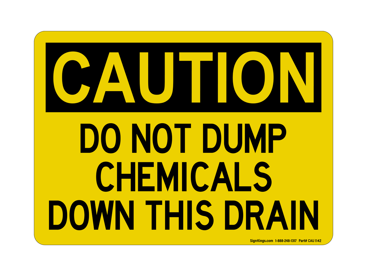Do Not Dump Chemicals Down This Drain, OSHA Caution Sign