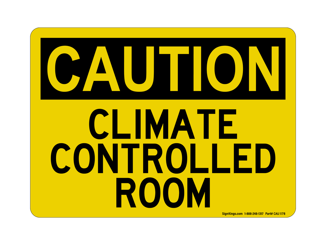 Climate Controlled Room, OSHA Caution Sign