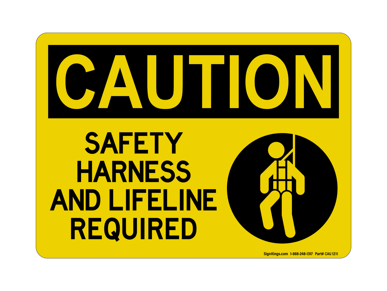 Safety Harness And Lifeline Required (Harness Symbol), OSHA Caution Sign
