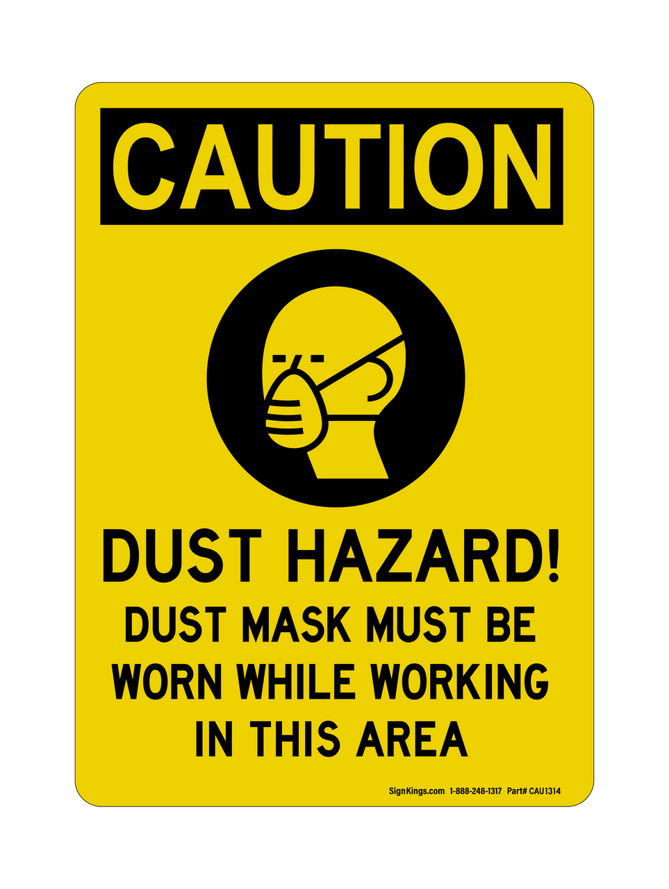 Dust Hazard! Dust Mask Must Be Worn While Working In This Area (PPE ...