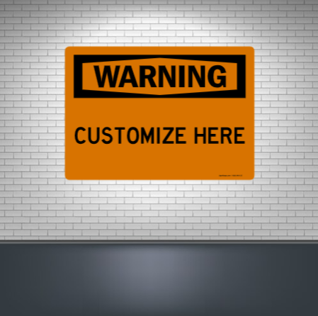 CUSTOM Warning Sign