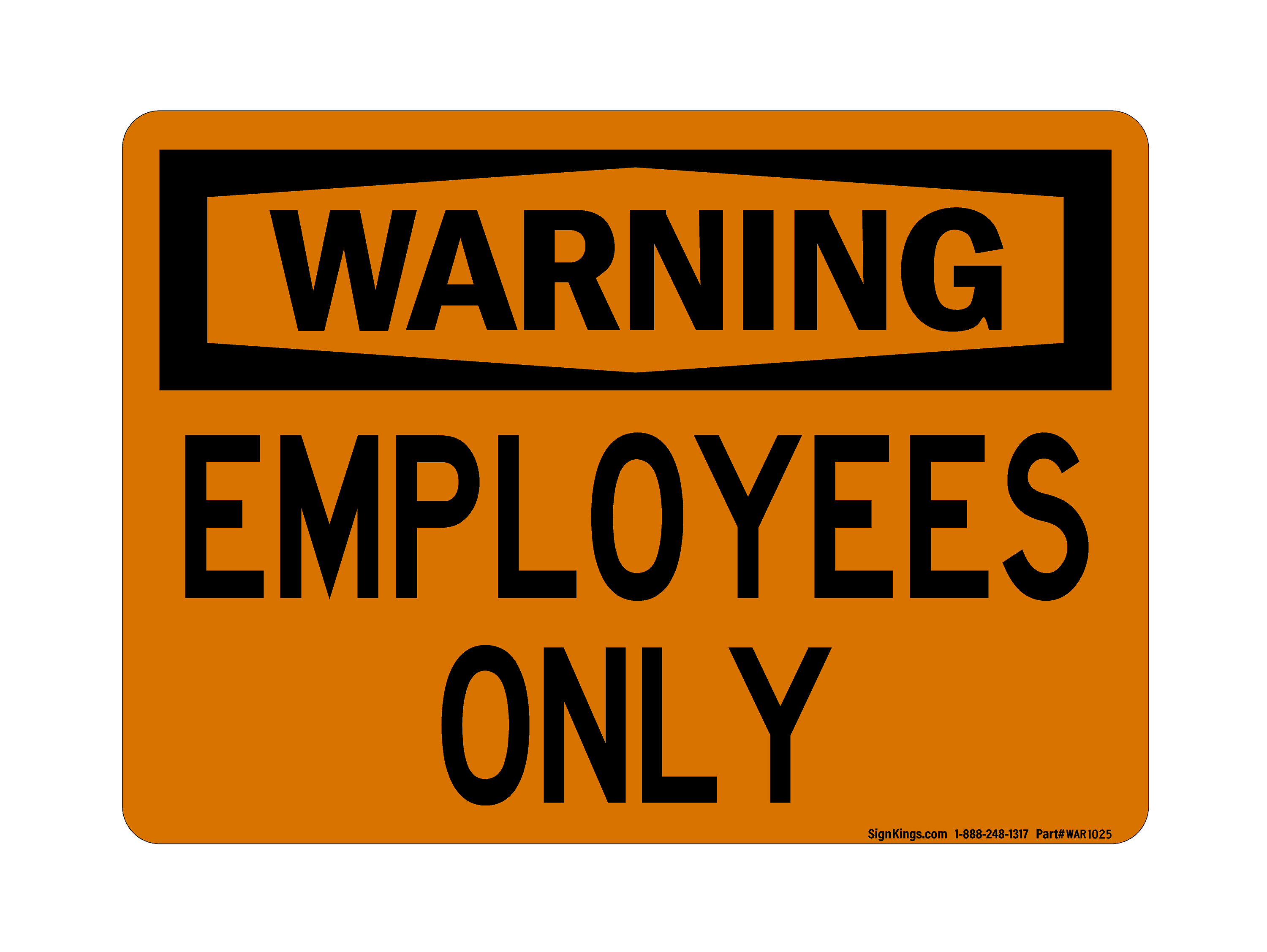 Employees Only, OSHA Warning Sign