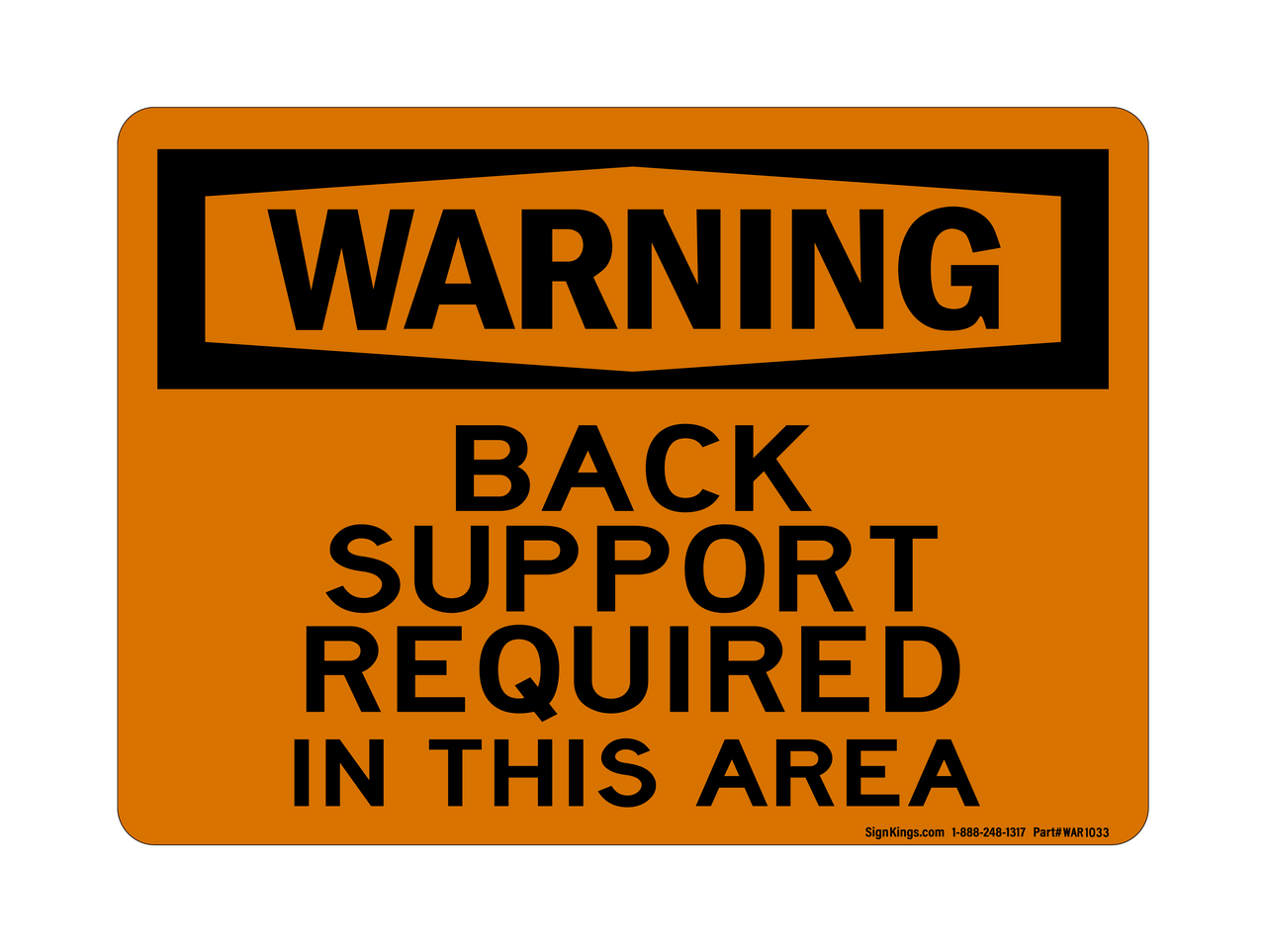 Back Support Required In This Area, OSHA Warning Sign