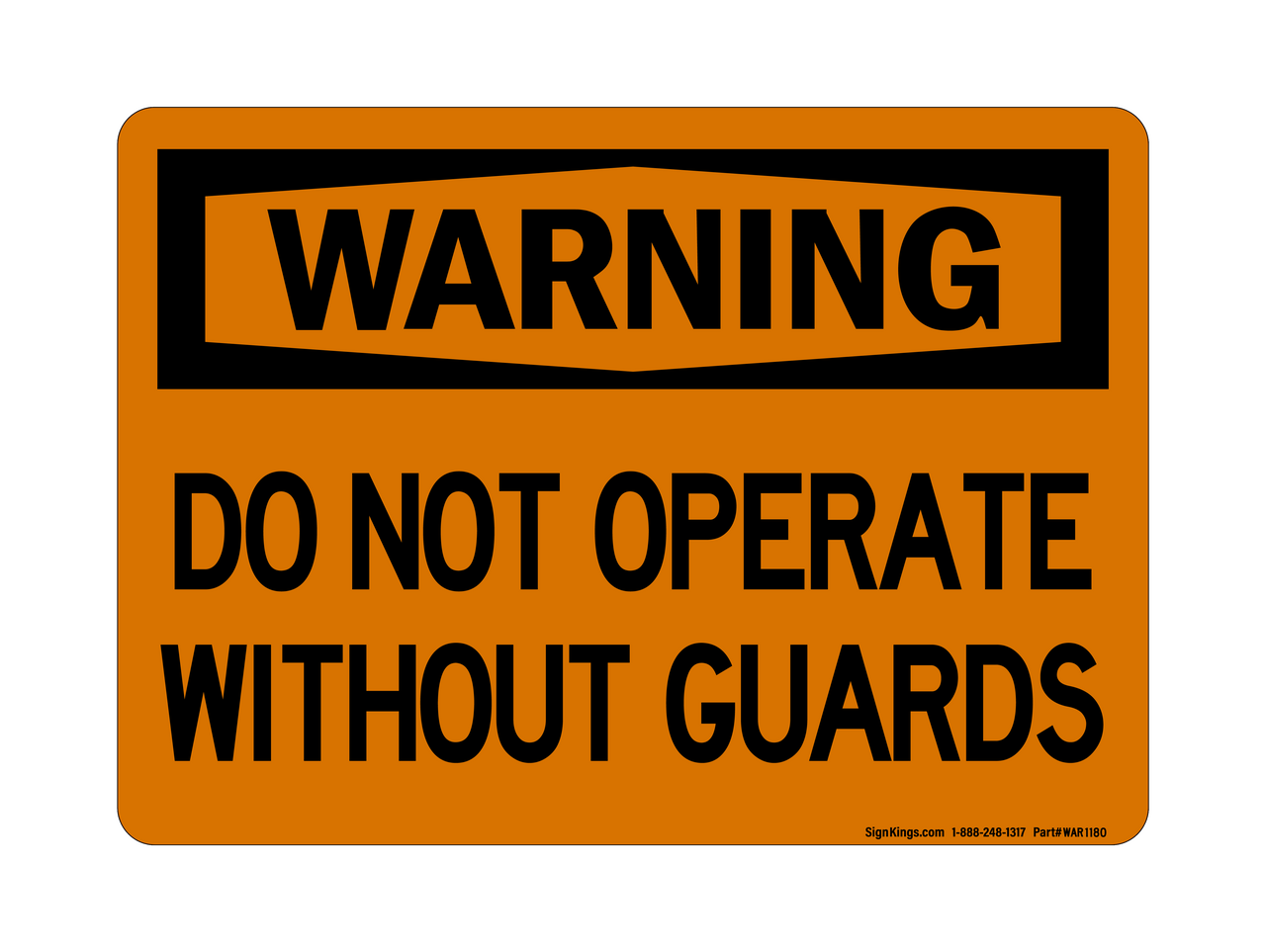 Do Not Operate Without Guard, OSHA Warning Sign