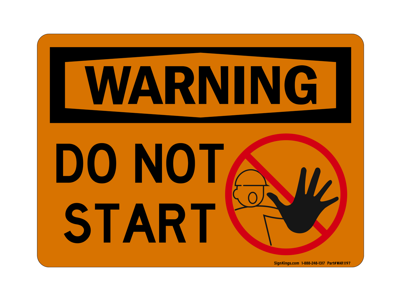 Do Not Start (Worker Stop Symbol), OSHA Warning Sign