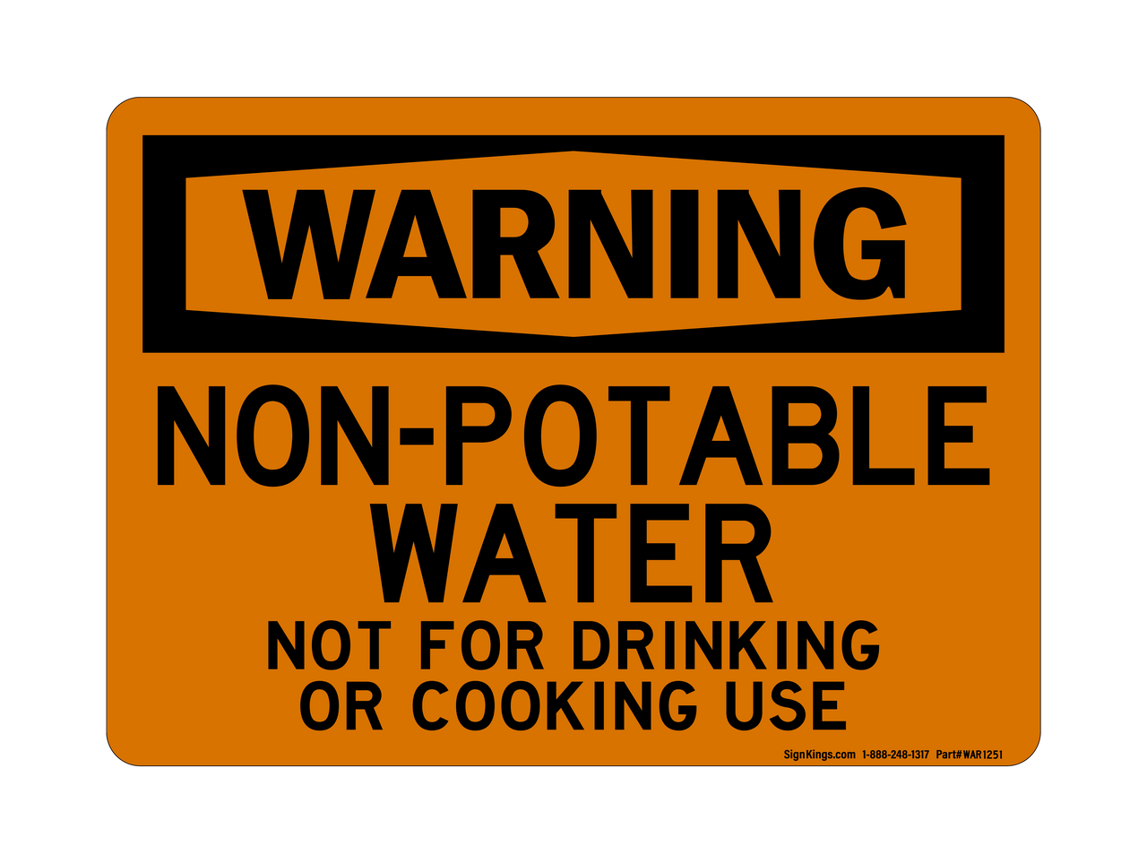 Non-Potable Water Not For Drinking Or Cooking Use, OSHA Warning Sign
