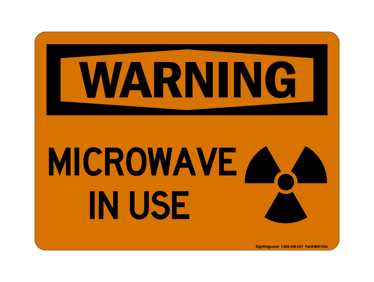Microwave In Use (Radiation Symbol), OSHA Warning Sign