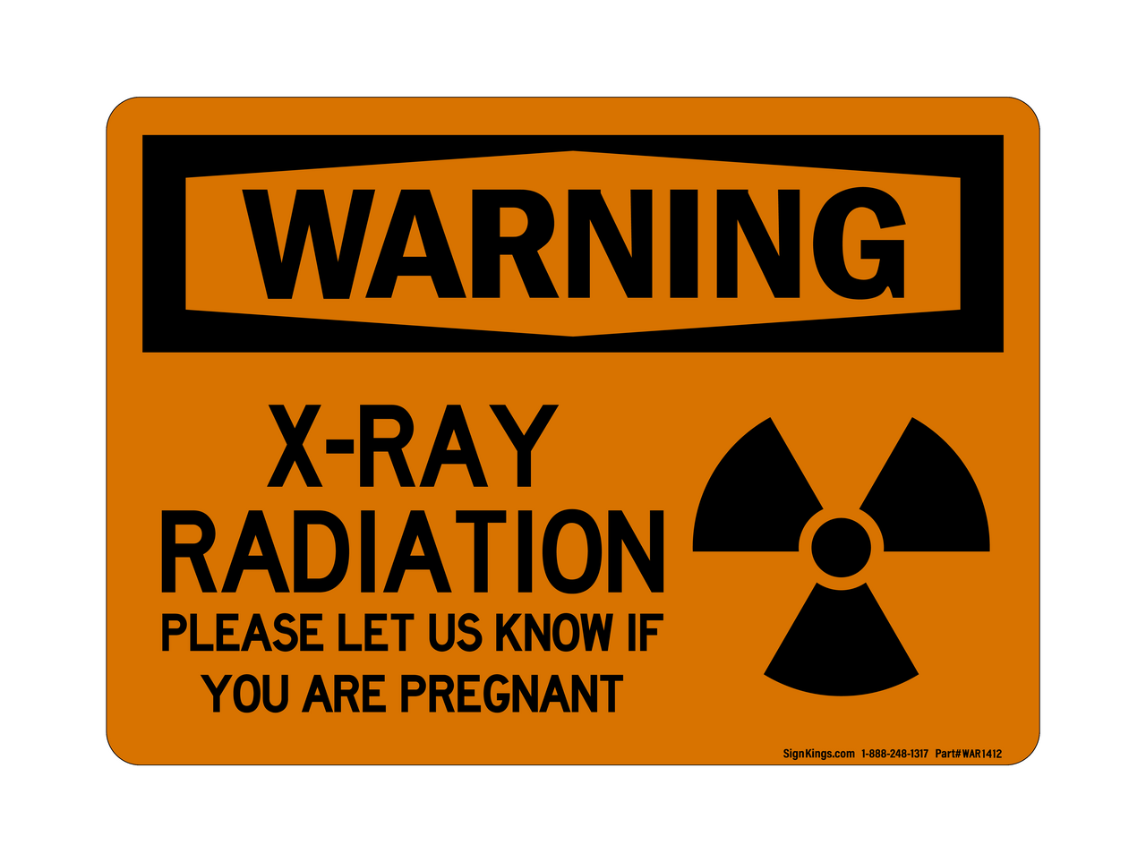 X-Ray Radiation Please Let Us Know If You Are Pregnant (Radiation ...