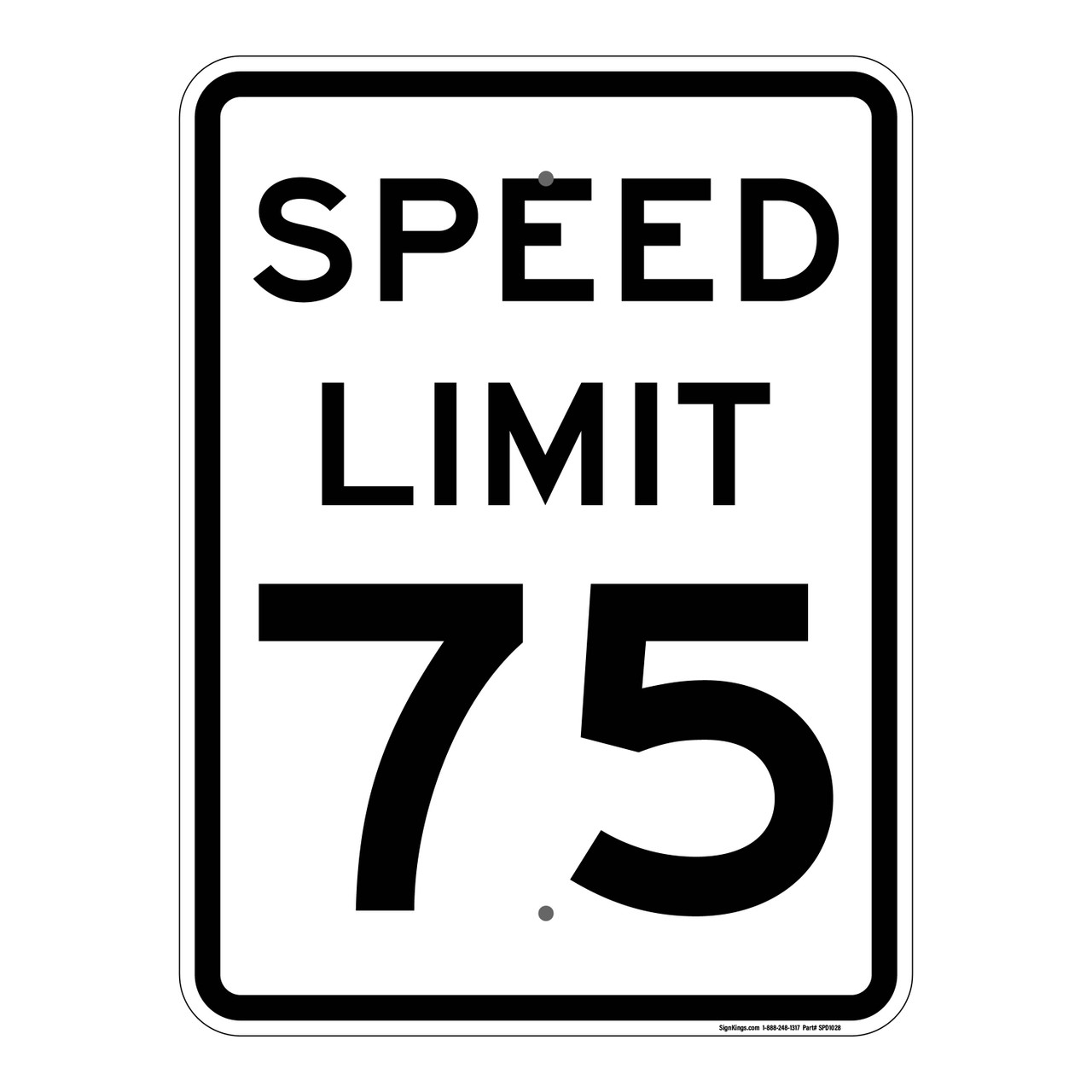 75 MPH Speed Limit Sign, MUTCD Compliant
