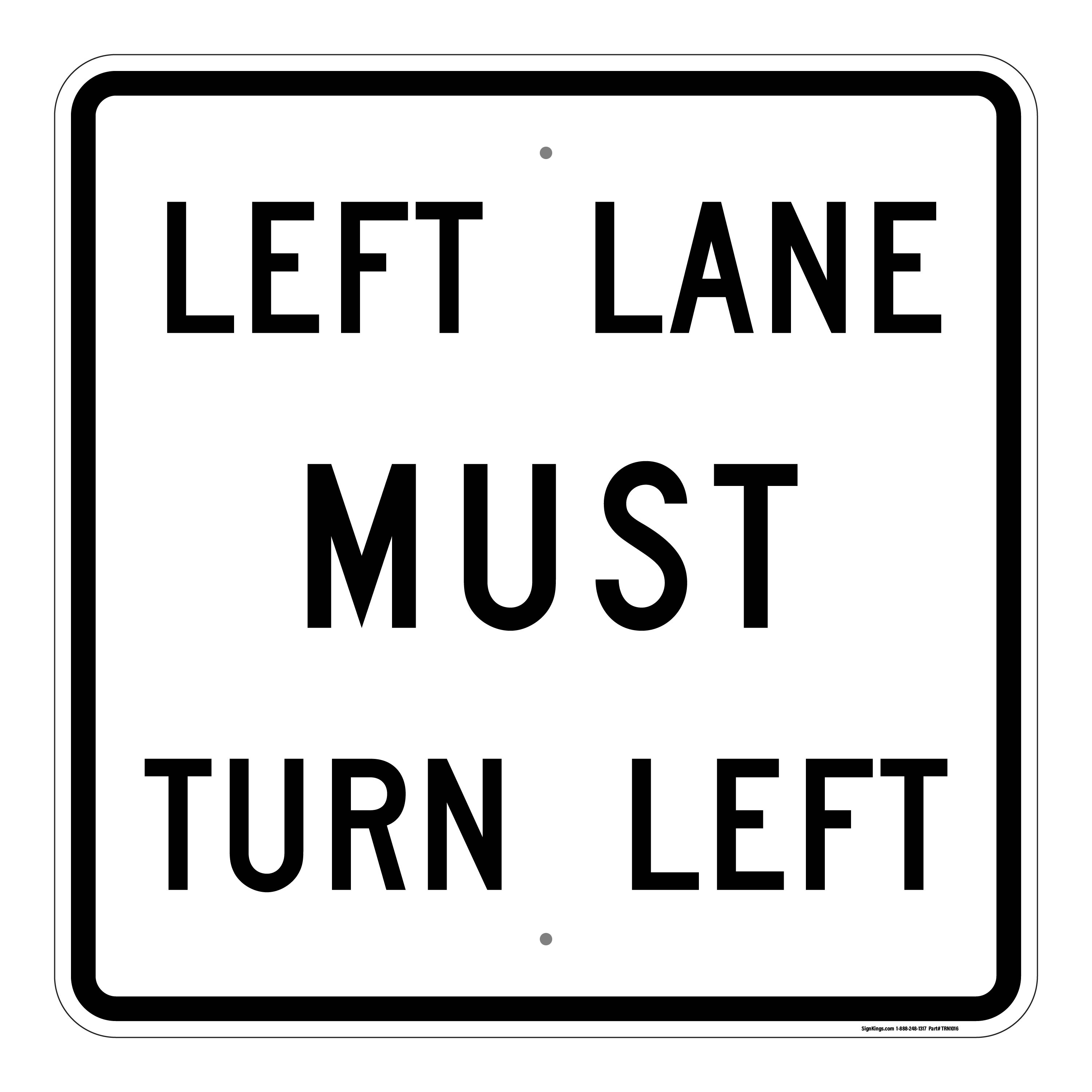 Left Lane Must Turn Left, MUTCD Compliant