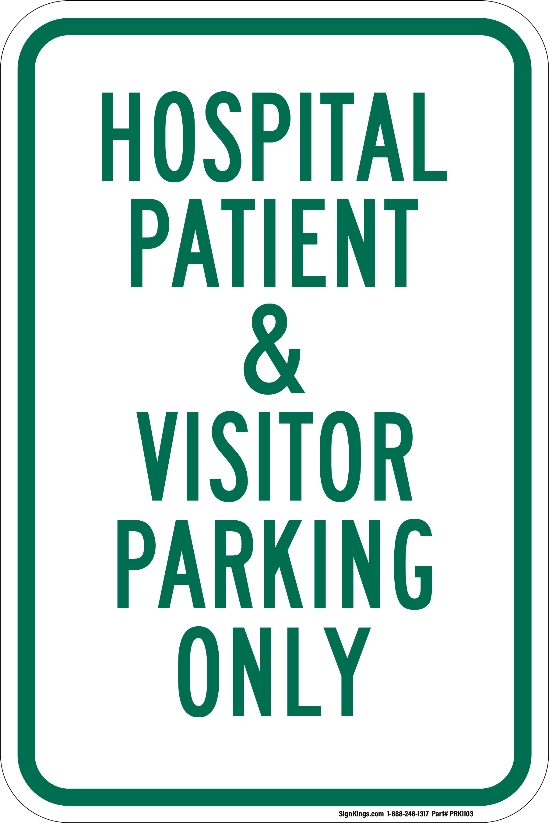 Hospital Patient & Visitor Parking Only, Parking Sign