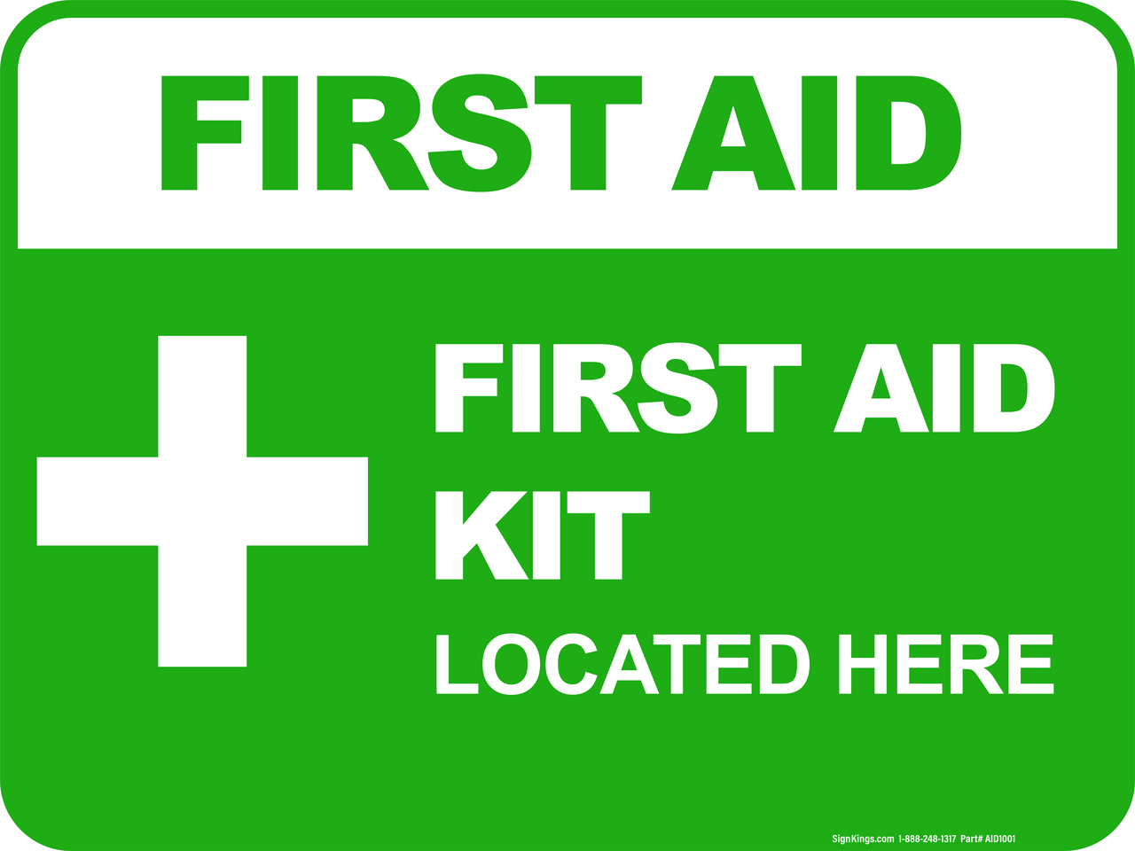 First Aid- First Aid Kit Located Here, First Aid