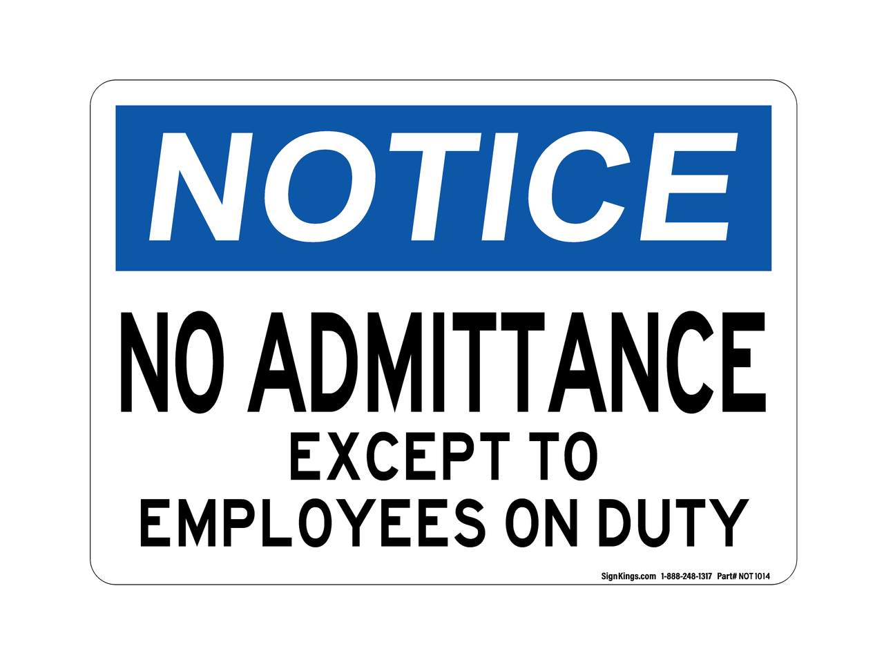 No Admittance Except Employees on Duty, OSHA Notice Sign