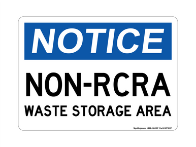 Non-RCRA Waste Storage Area, OSHA Notice Sign