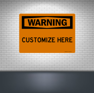 CUSTOM Warning Sign