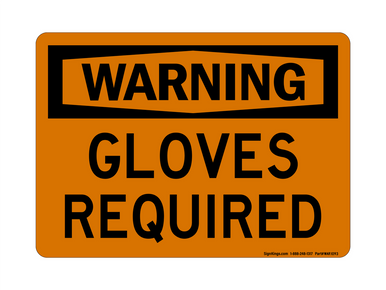 Gloves Required, OSHA Warning Sign