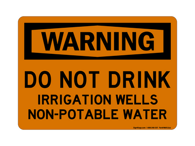Do Not Drink Irrigation Wells Non-Potable Water (No Water Symbol), OSHA ...