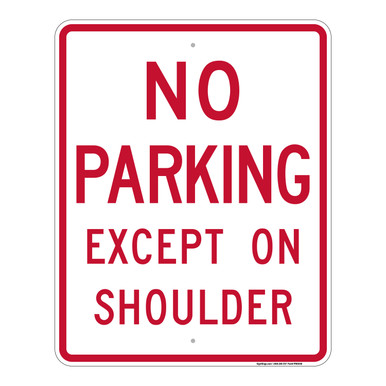 No Parking Except On Shoulder, MUTCD Compliant