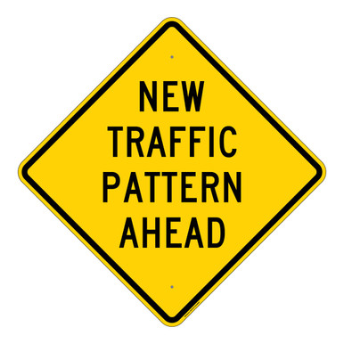New Traffic Pattern Ahead Ahead Warning Turn Sign, MUTCD Compliant ...