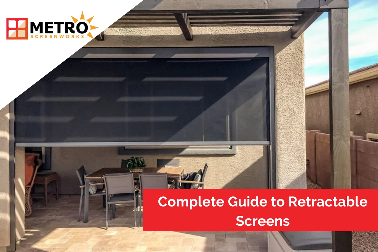 Complete Guide to Retractable Screens - METRO SCREENWORKS