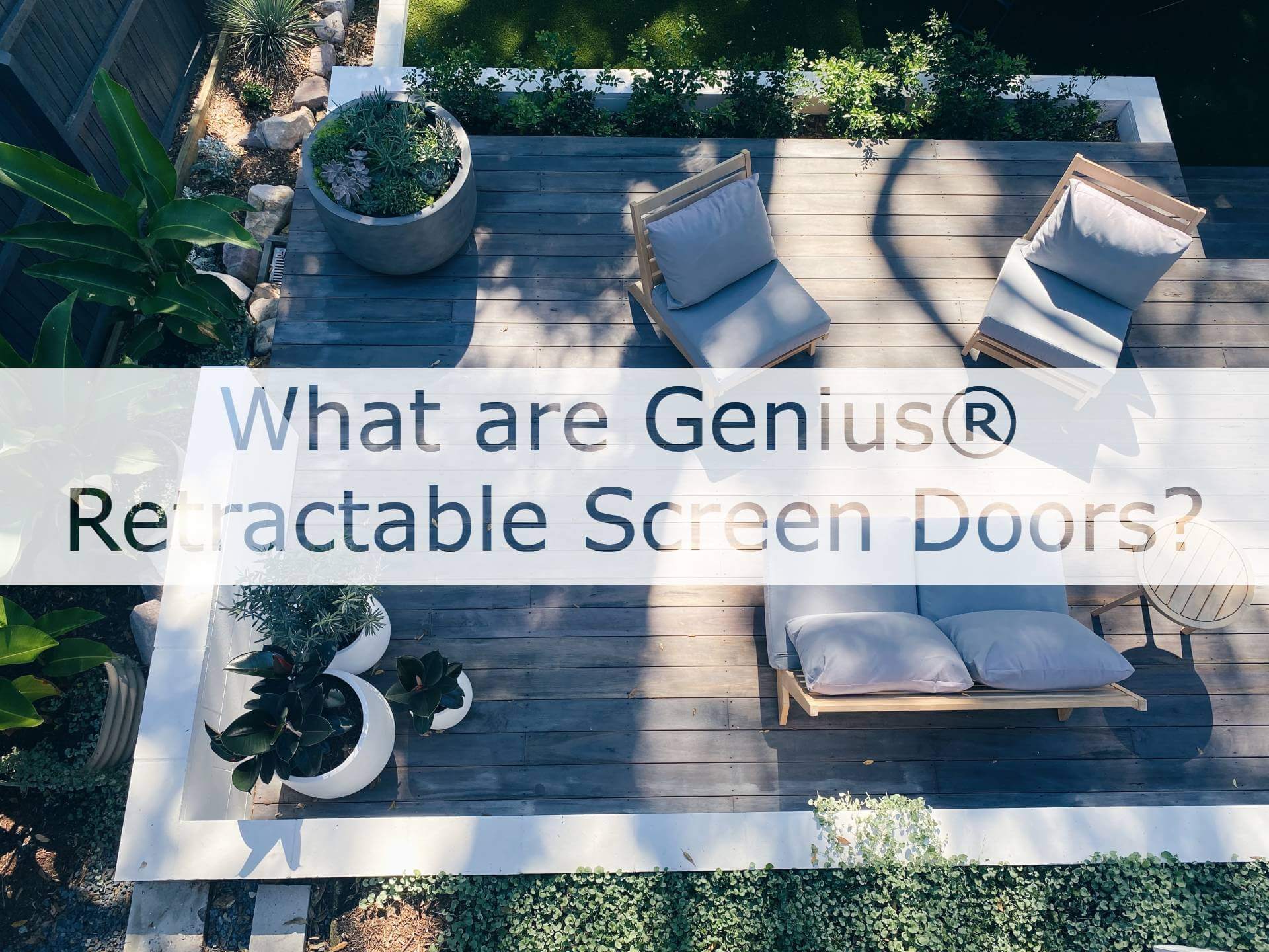 What are Genius® Retractable Screen Doors? - METRO SCREENWORKS