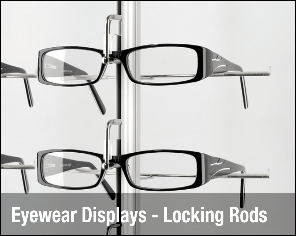 Locking & Open Optical Display Rods | Eyewear Security Rods | Frame ...