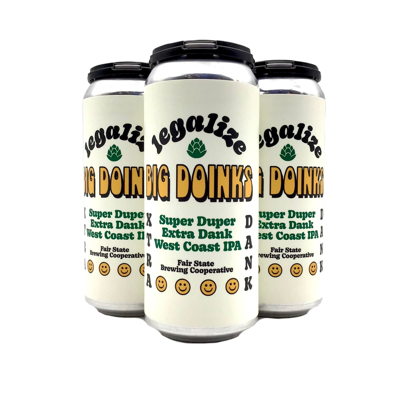 BUY FAIR STATE LEGALIZE BIG DOINKS SUPER DUPER EXTRA DANK EACH ...