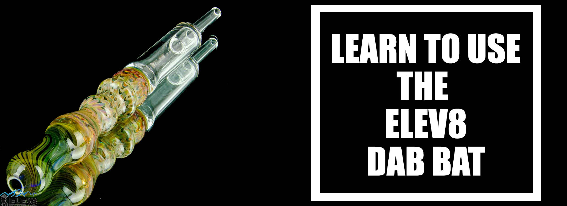 How To Use The Elev8 Dab Bat - Elev8