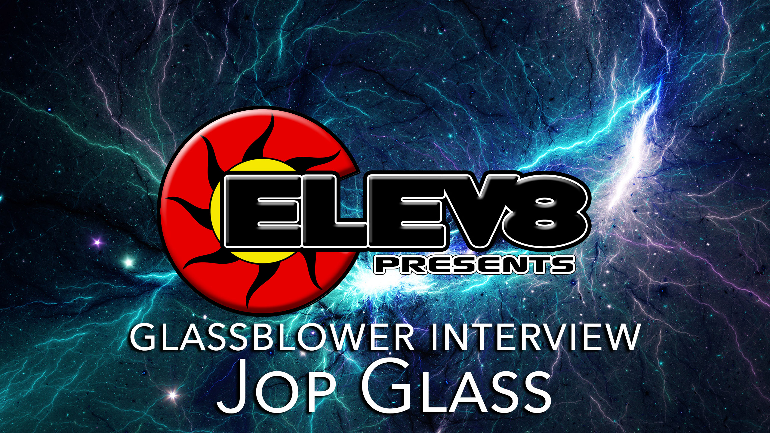 JOP GLASS GLASSBLOWER INTERVIEW - Elev8