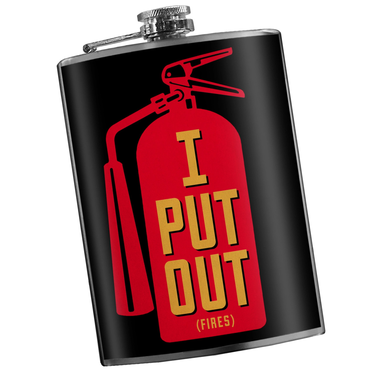 Stainless Steel Flask - I Put Out... Fires