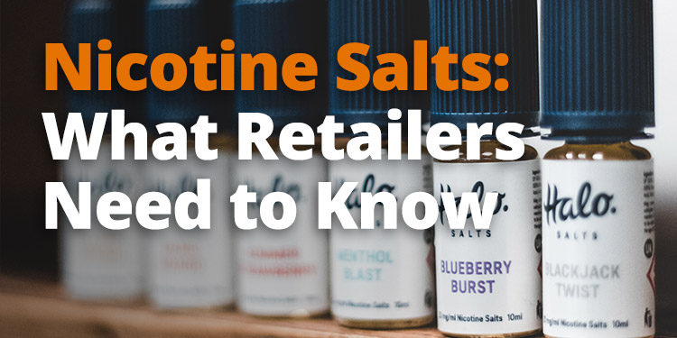 Nicotine Salts: What Retailers Need to Know - Orderly Distribution Limited