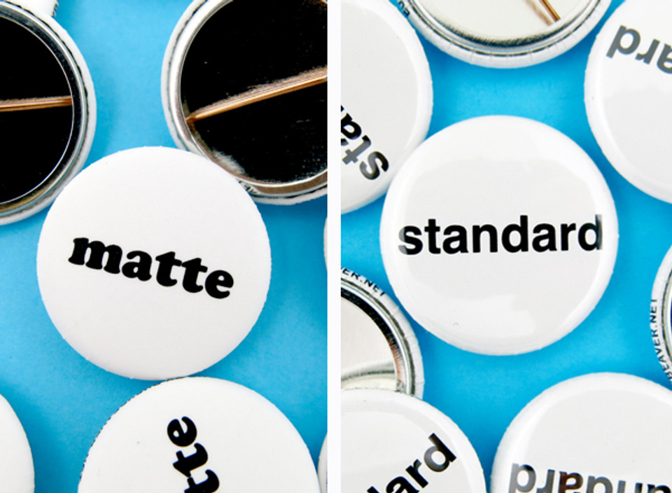 Matte or Glossy: Which Should You Choose? - Busy Beaver Button Co.