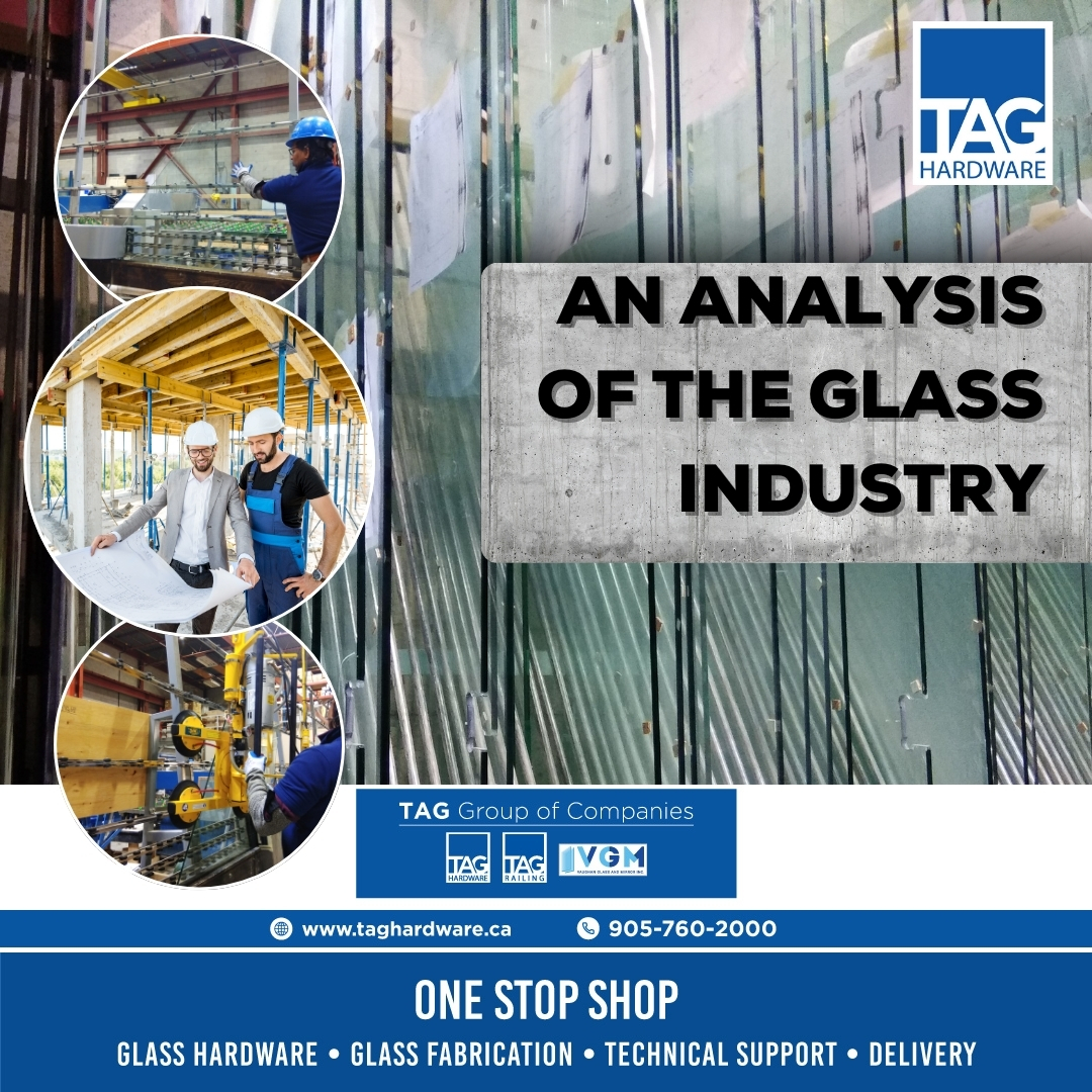 An Analysis of the Glass Industry: Glass and Glazing - TAG HARDWARE