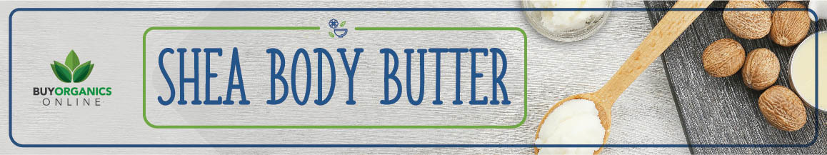 Organic and Natural Shea Butter | Buy Organics Online