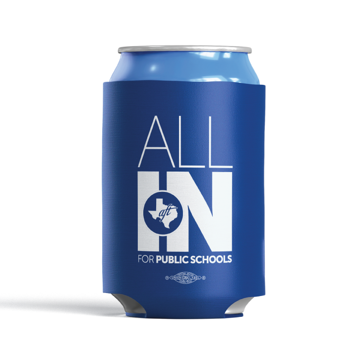 All In For Public Schools (Royal Blue Can Cooler) - Texas AFT Committee ...