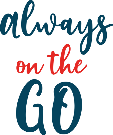 Always On The Go SVG Cut File - Snap Click Supply Co.