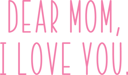 Dear Mom SVG Cut File - Snap Click Supply Co.