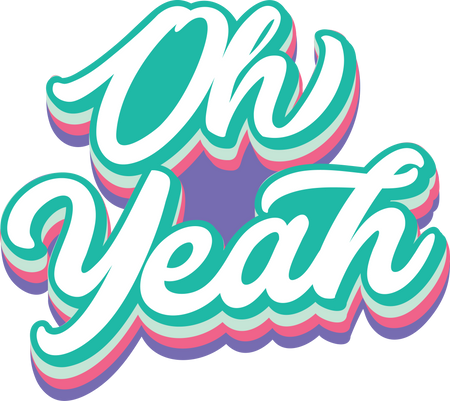 Oh Yeah SVG Cut File - Snap Click Supply Co.